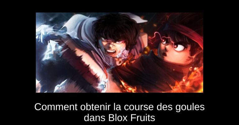 Comment obtenir la course des goules dans Blox Fruits - Ca marche ça ...