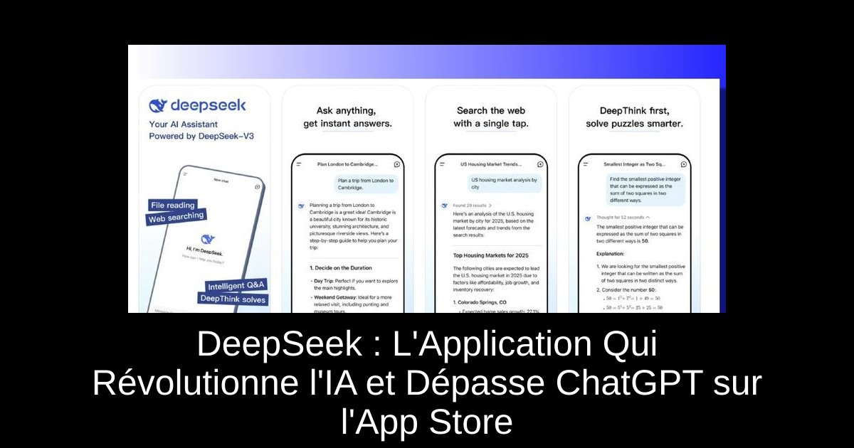DeepSeek : L'Application Qui Révolutionne l'IA et Dépasse ChatGPT sur l ...
