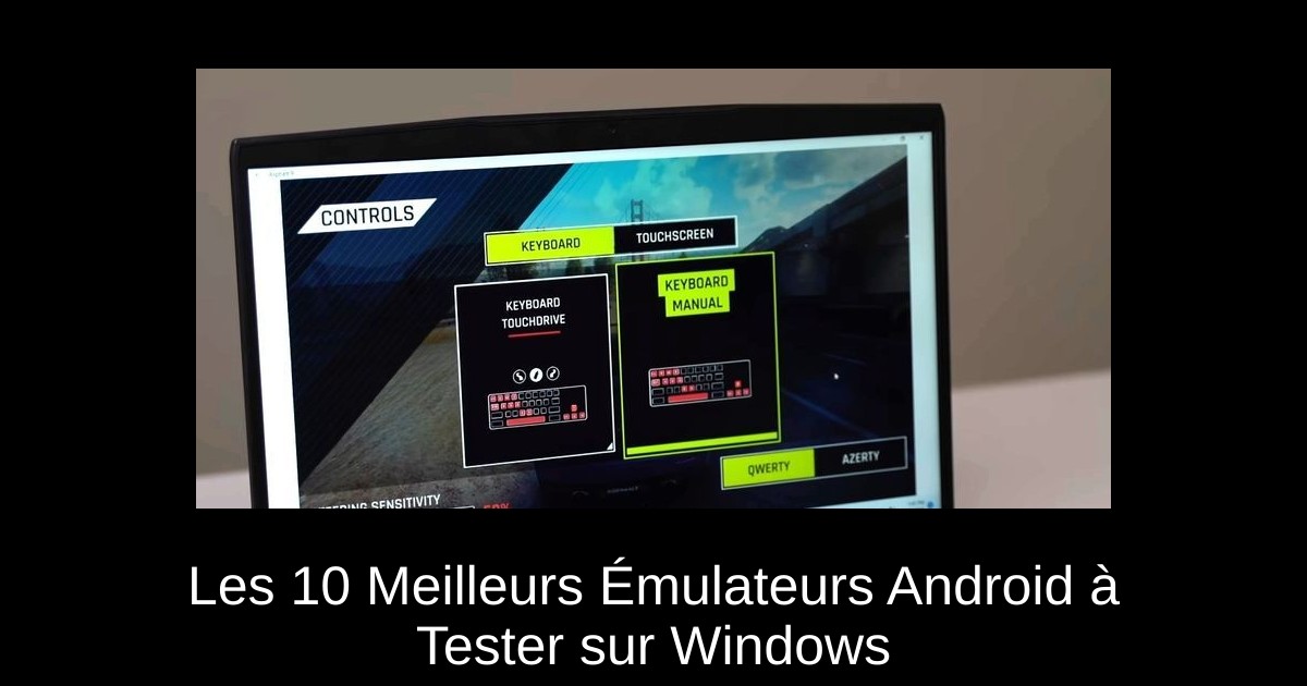 Les 10 Meilleurs Émulateurs Android à Tester sur Windows - Ca marche ça ...